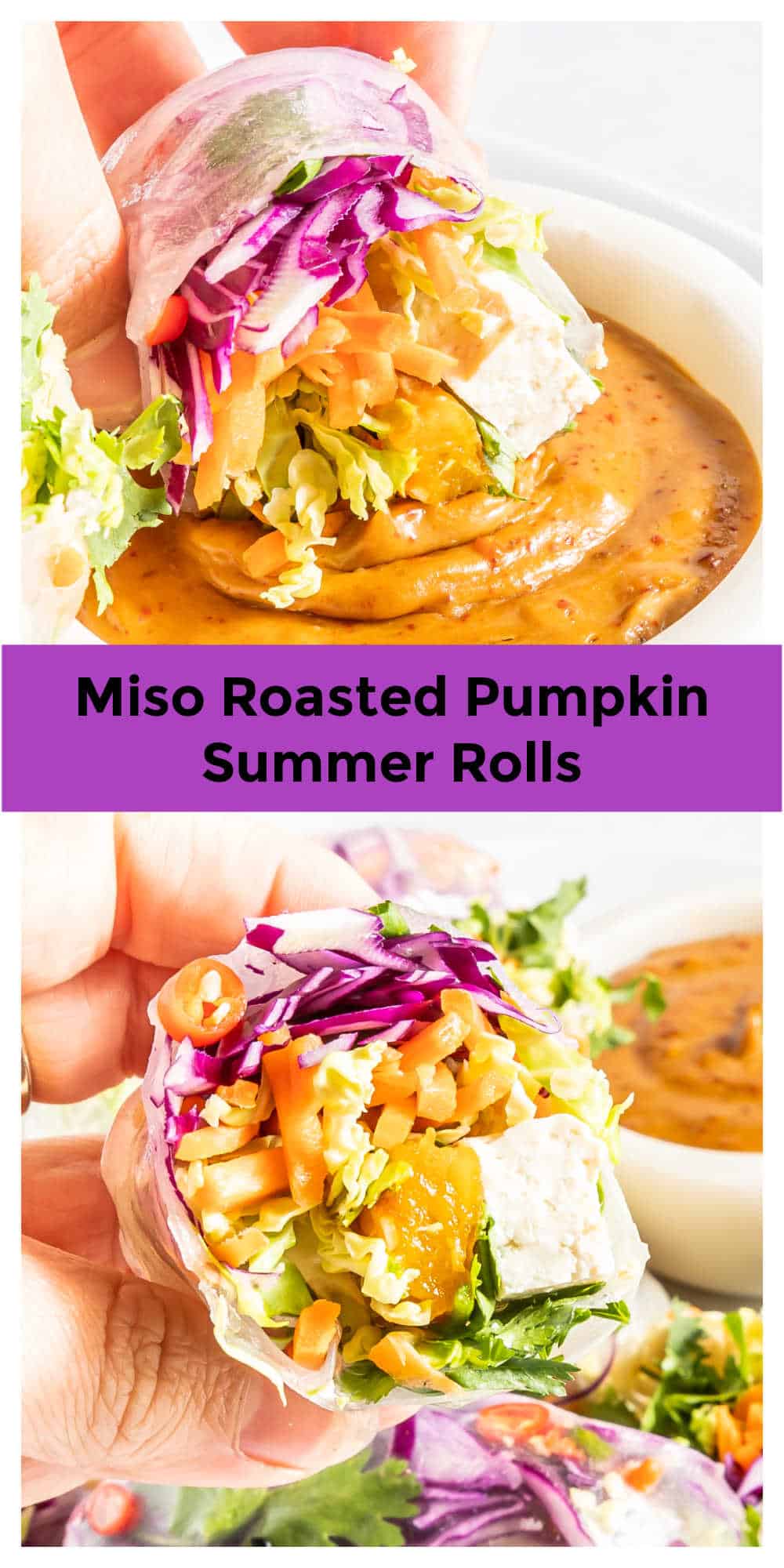 Miso Roasted Pumpkin Veggie Summer Rolls - Whole Food Bellies